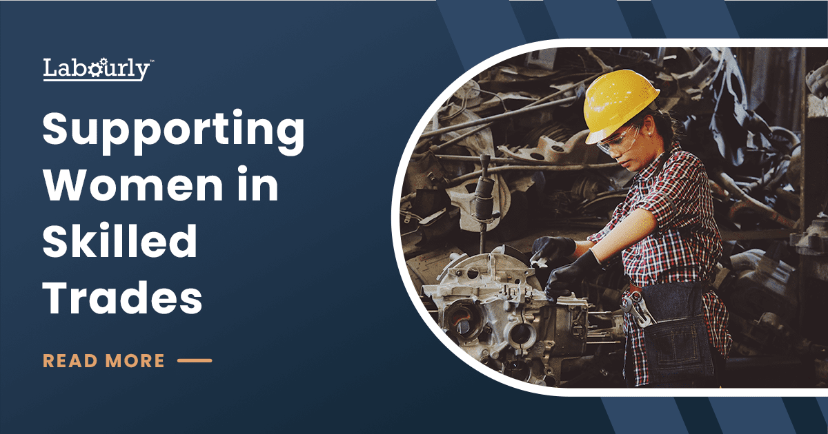 How Recruiters Can Support Women in the Skilled Trades | Labourly