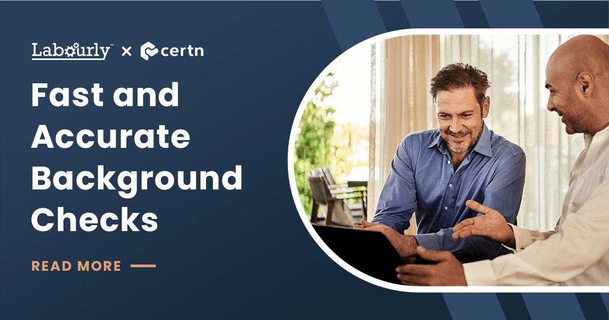 Complete Background Checks Faster with Labourly x Certn | Labourly