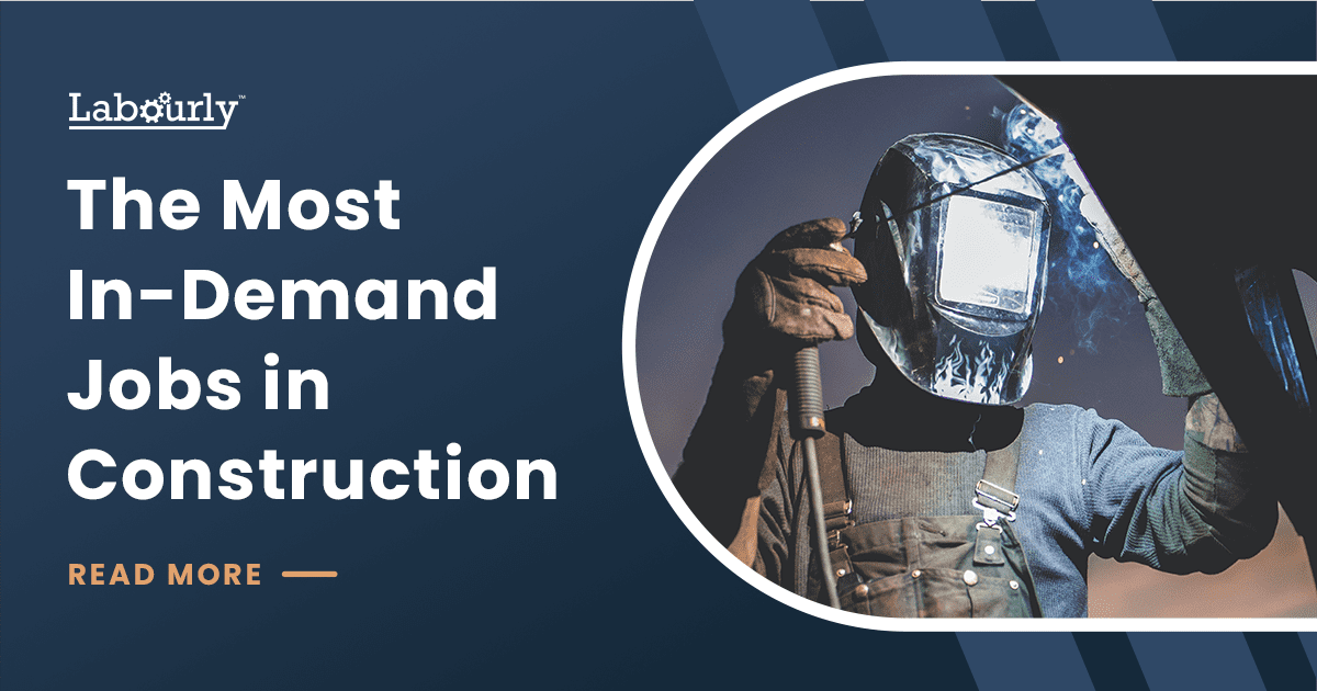 The Most In-Demand Skilled Jobs in Construction Right Now | Labourly